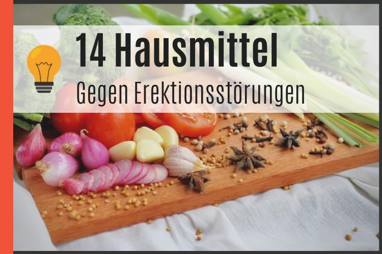 14 Hausmittel gegen Erektionsstörung | Mit Studien 2025 — Potenz-Tipps – Für Männer